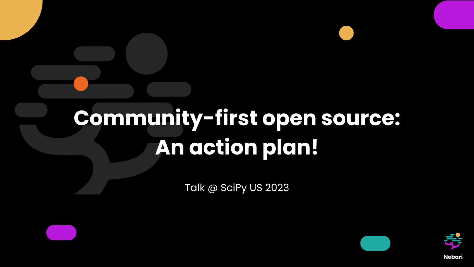 Community-first open source: An action plan! :: SciPy 2023 :: pretalx